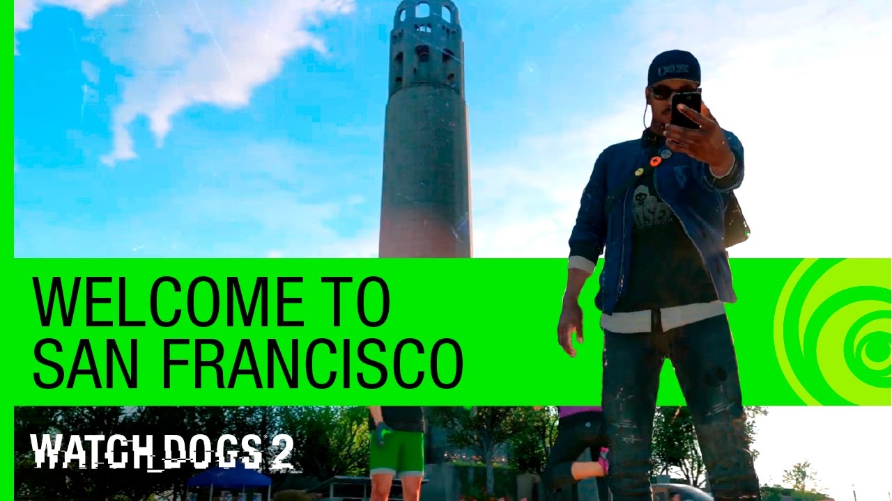 Watch Dogs 2 : Partez à la découverte de la baie de San Francisco ...
