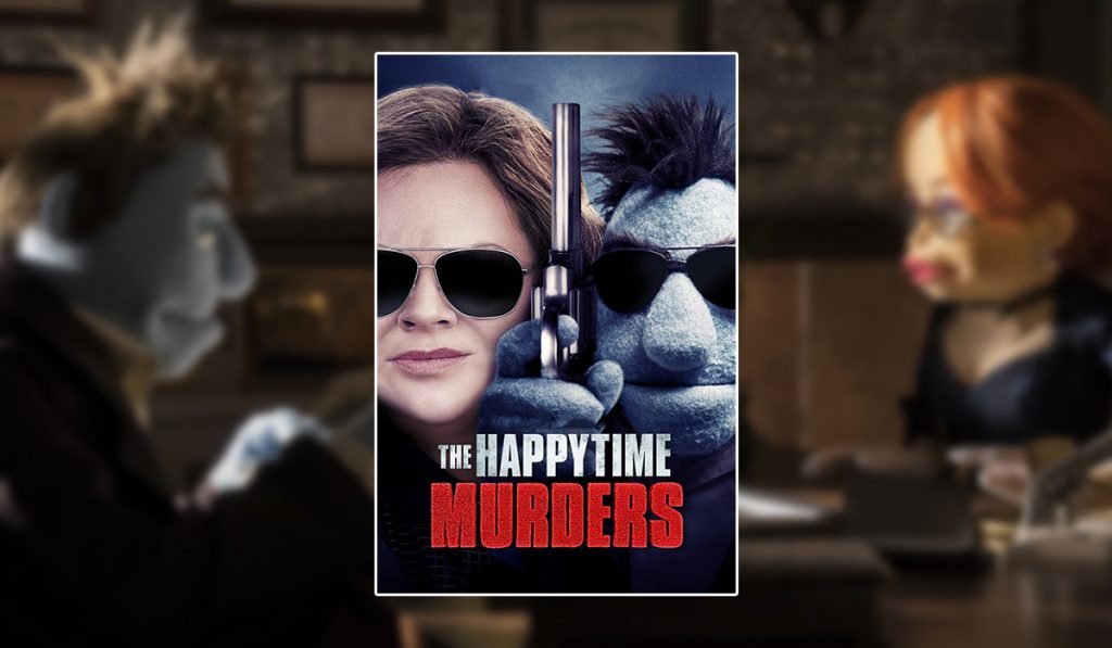 Critique du film The Happytime Murders | Geeks and Com'
